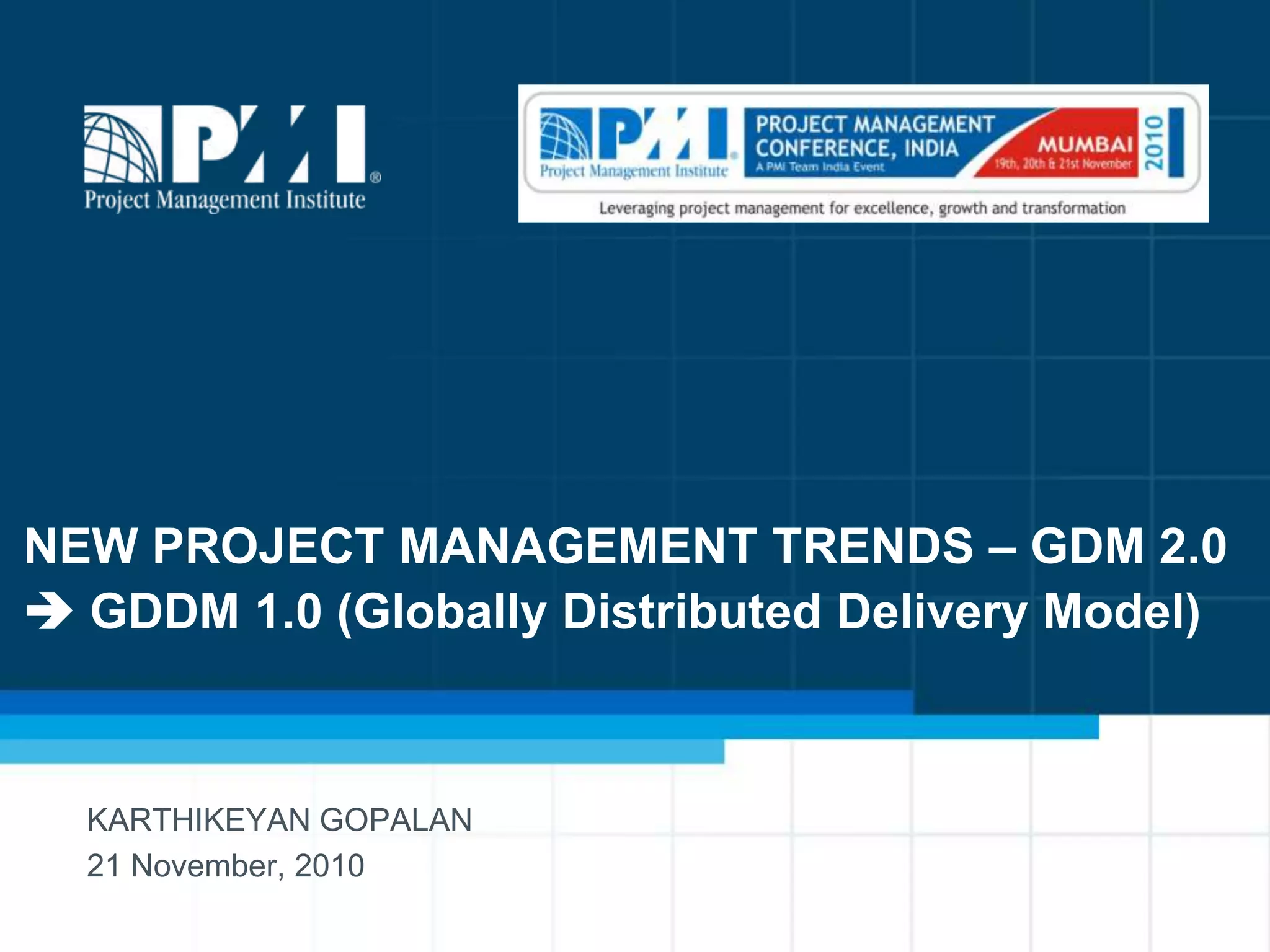Karthikeyan gddm 1.0 (globally distributed delivery model) | PPT