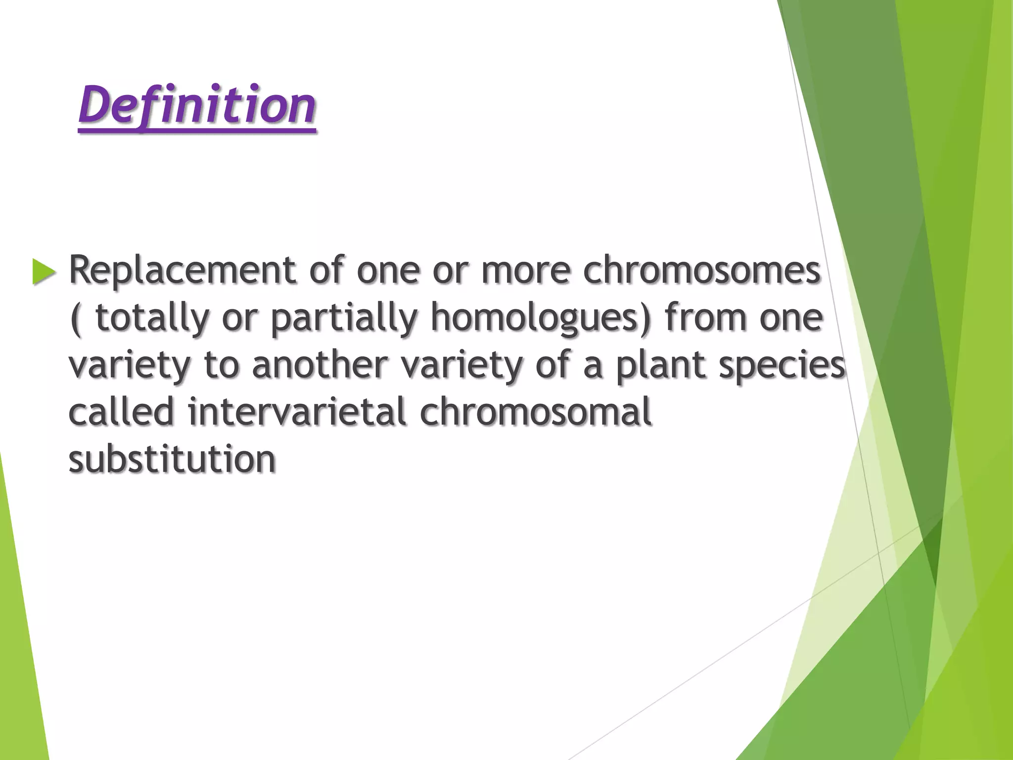 Intervarietal chromosomal substitution | PPTX