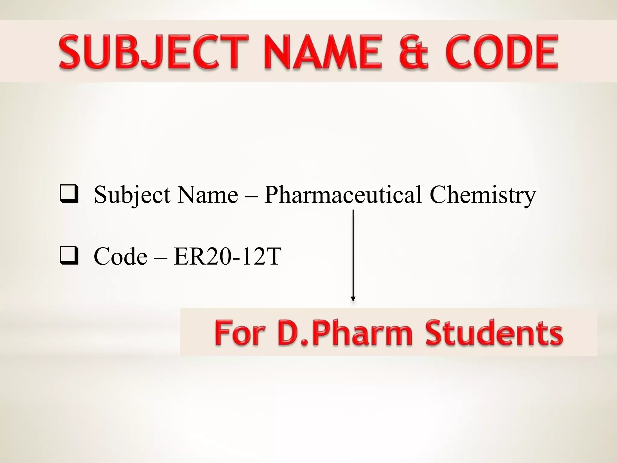 (Kartik Tiwari) Pharmaceutical Chemistry D.Pharm syllabus orientation ...