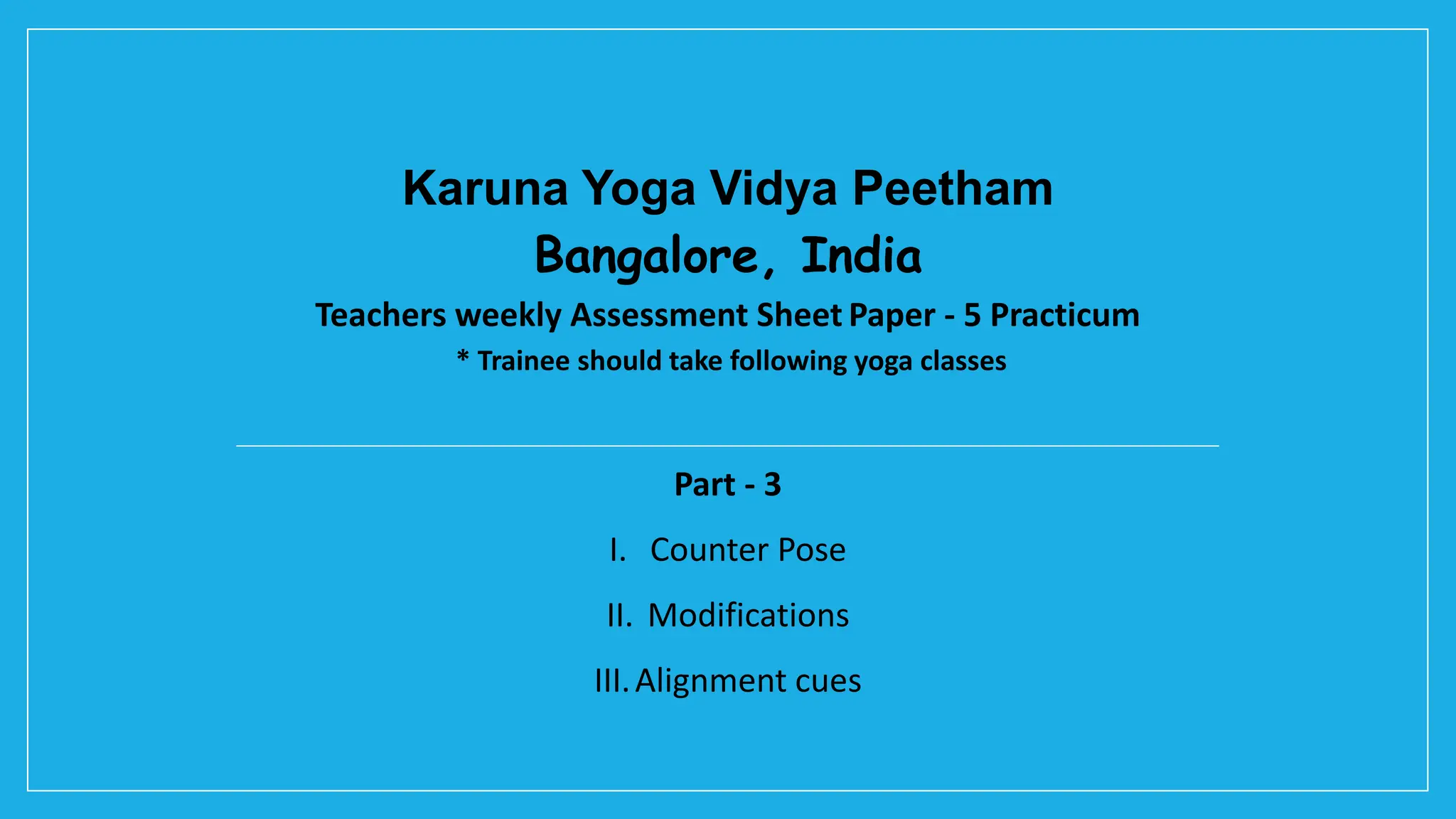 Karuna Yoga Vidya Peetham Bangalore, India Teachers weekly Assessment ...