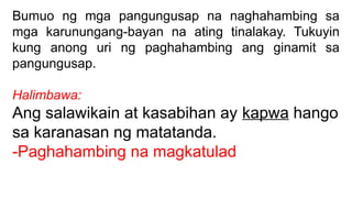 Karunungang-Bayan (Bugtong, Salawikain, Sawikain, at Kasabihan).pptx