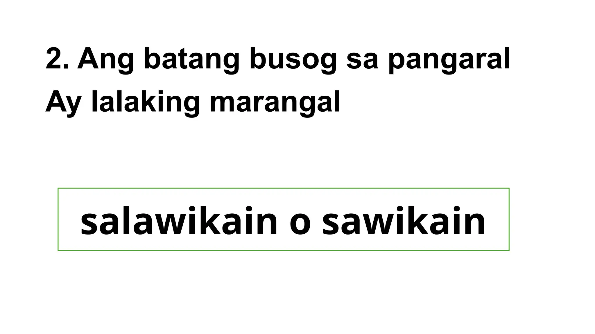 Karunungang Bayan (Bugtong, Tanaga, Sawikain, Salawikain, at Kasabihan).pptx