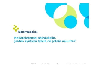 Karvala nollatoleranssi ammattitauteihin | PPT