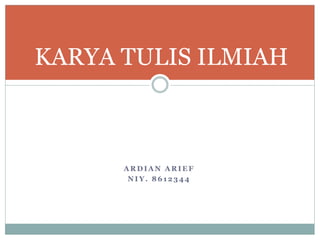 Karya tulis ilmiah I | PPTX