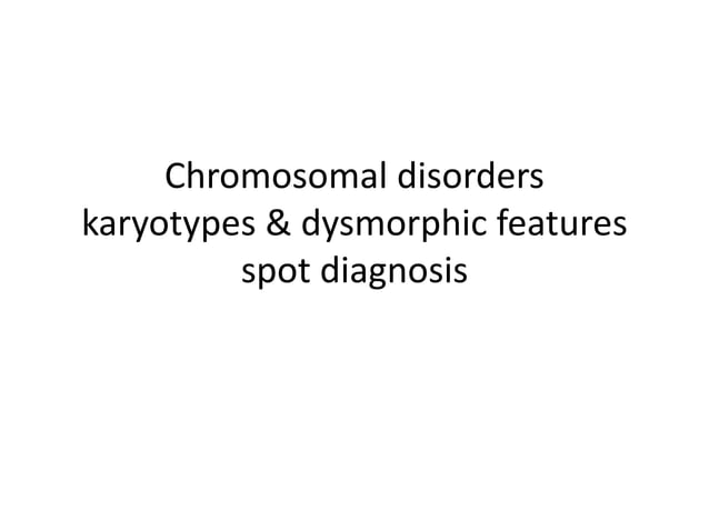 Karyotypes and dysmorphic features | PPT