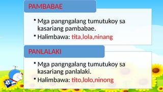 KASARIAN NG PANGNGALAN TAO BAGAY HAYOP LUGAR | PPTX