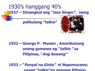 Kasaysayan ng Pelikulang Pilipino | PPT