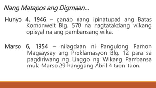 Kasaysayan at Pagkakabuo ng Wikang Pambansa.pptx