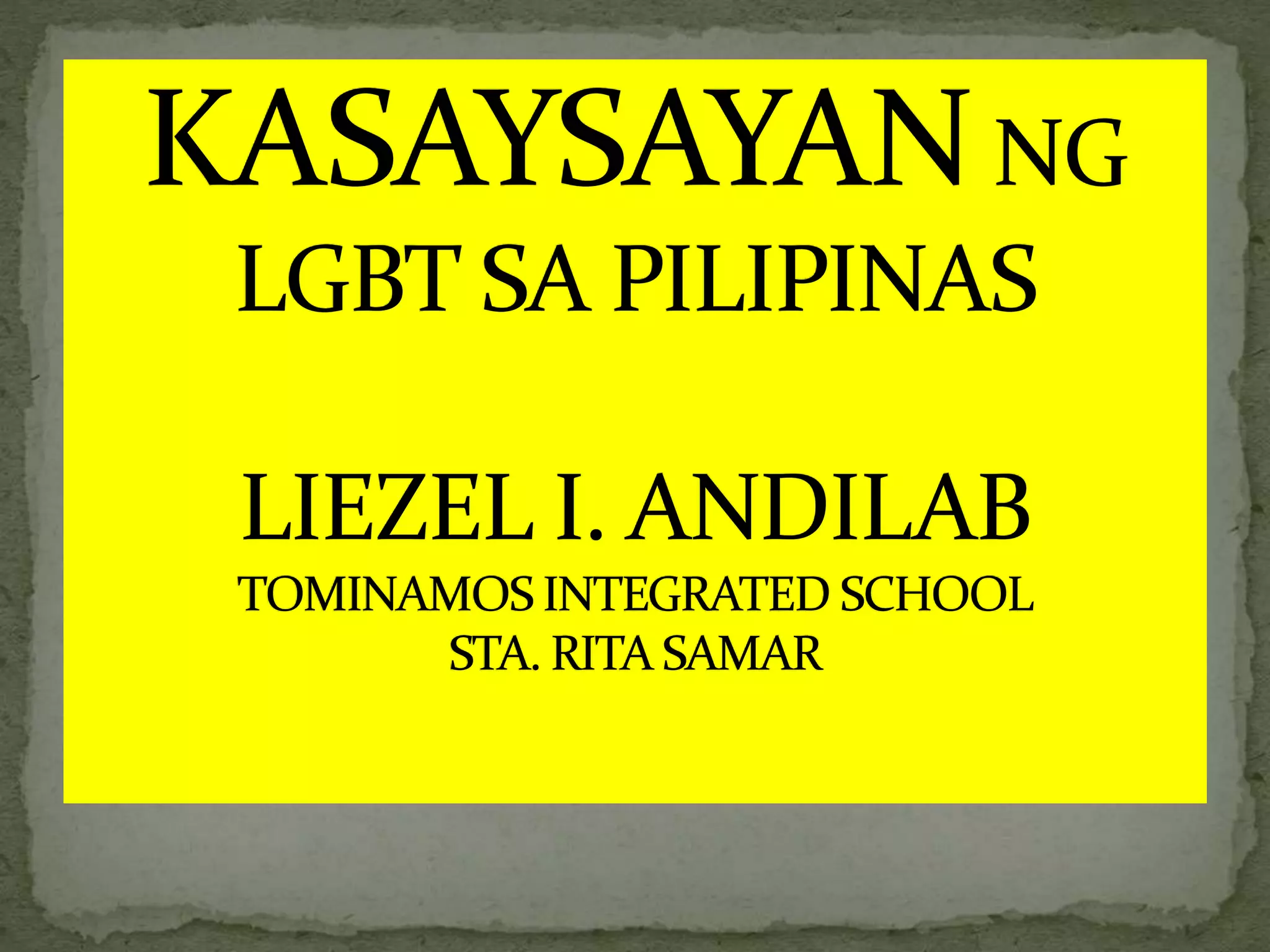 Kasaysayan ng lgbt sa pilipinas | PPTX