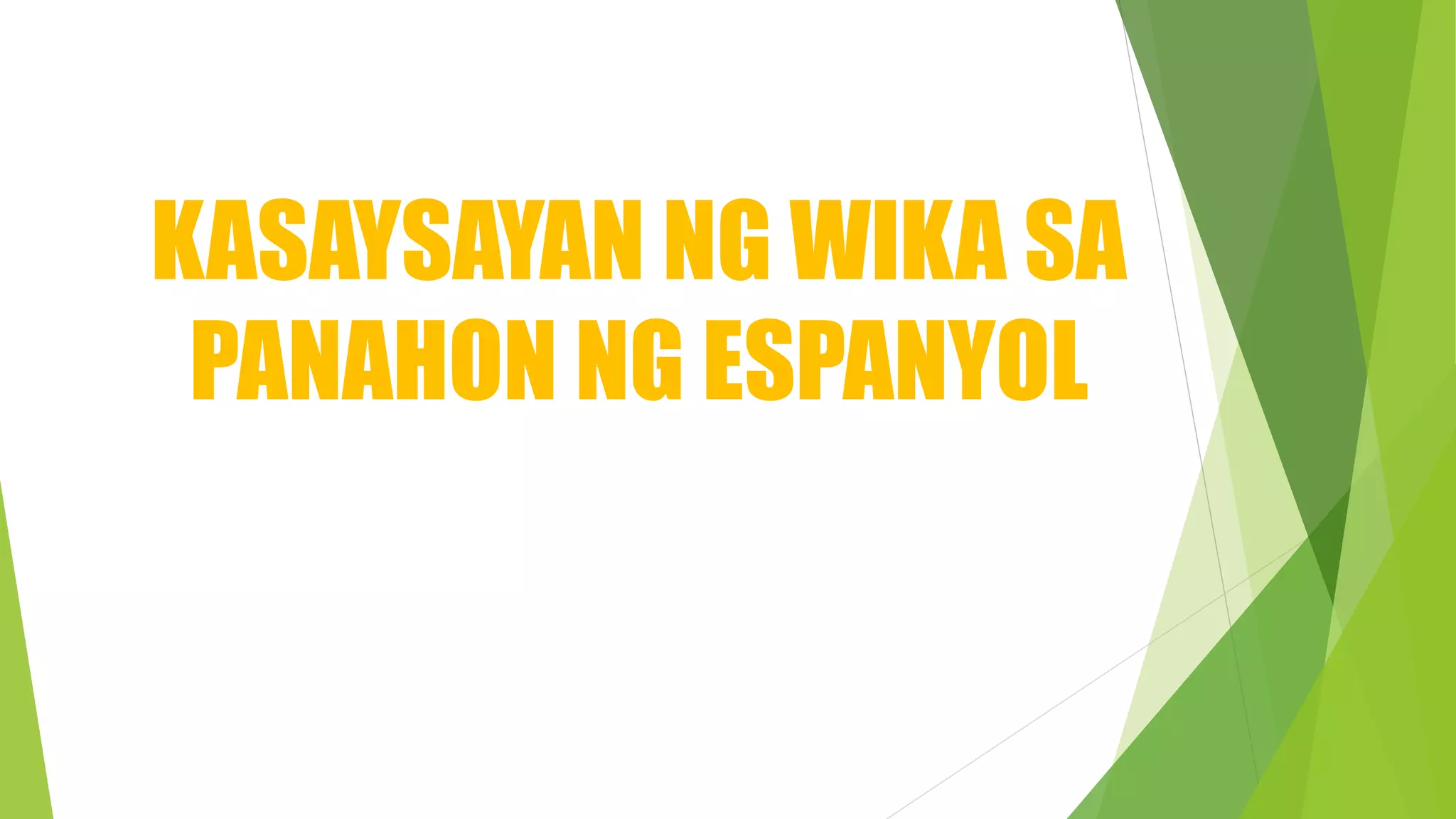Kasaysayan ng wika | PPTX