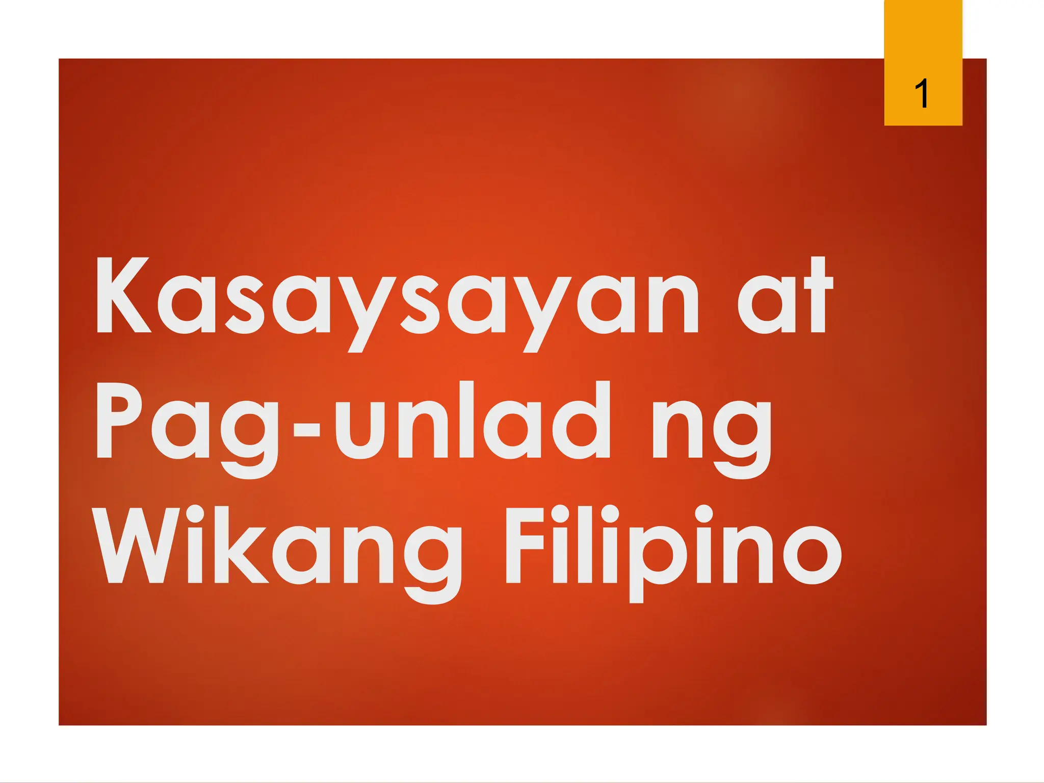 Kasaysayan ng Wikang Filipino sa Pilipinas.ppt