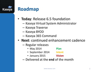 Kaseya Corporate Update and Roadmap Q1 2014 | PDF