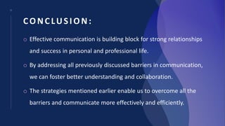 Overcoming the Communication Barriers while communications | PPTX