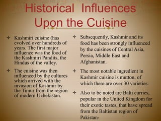 Kashmiri cuisine, Culture, Ingredients, Equipment's and Dishes | PPTX