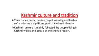 Kashmir's culture's and tradition's.pptx