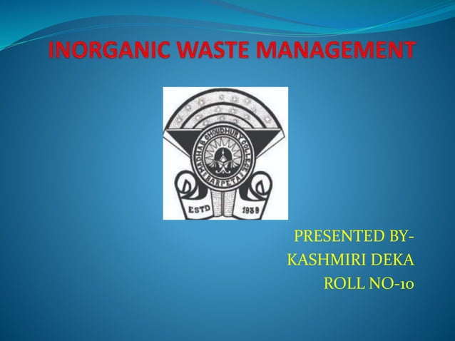 Inorganic Waste Management | PPTX | Environmental Services Industry ...