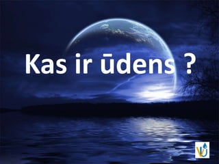 Kas ir udens_31m | PPTX