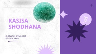 kasisa shodhana.pptx By Dr.Revathi Sivakumar | PPTX