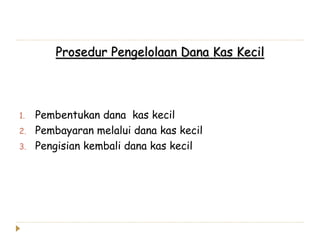 Kas Kecil Metode Dana Tetap PPT.pdf