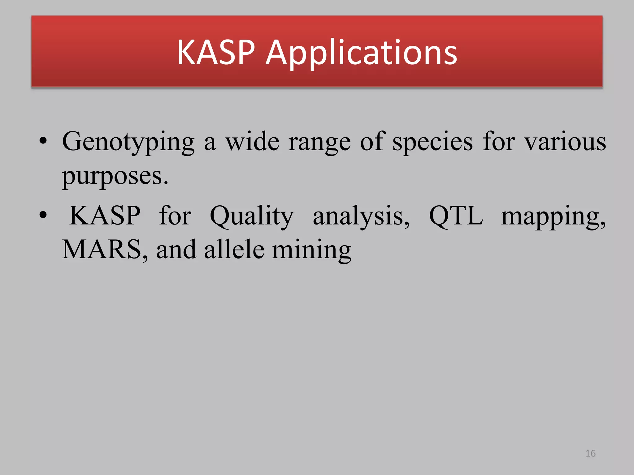 Single Nucleotide Polymorphism Genotyping Using Kompetitive Allele Specific PCR (KASP) | PPTX