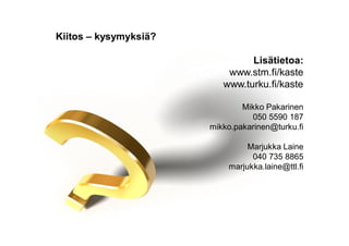 Kaste ohjelma lyhyesti, Marjukka Laine, Mikko Pakarinen | PDF