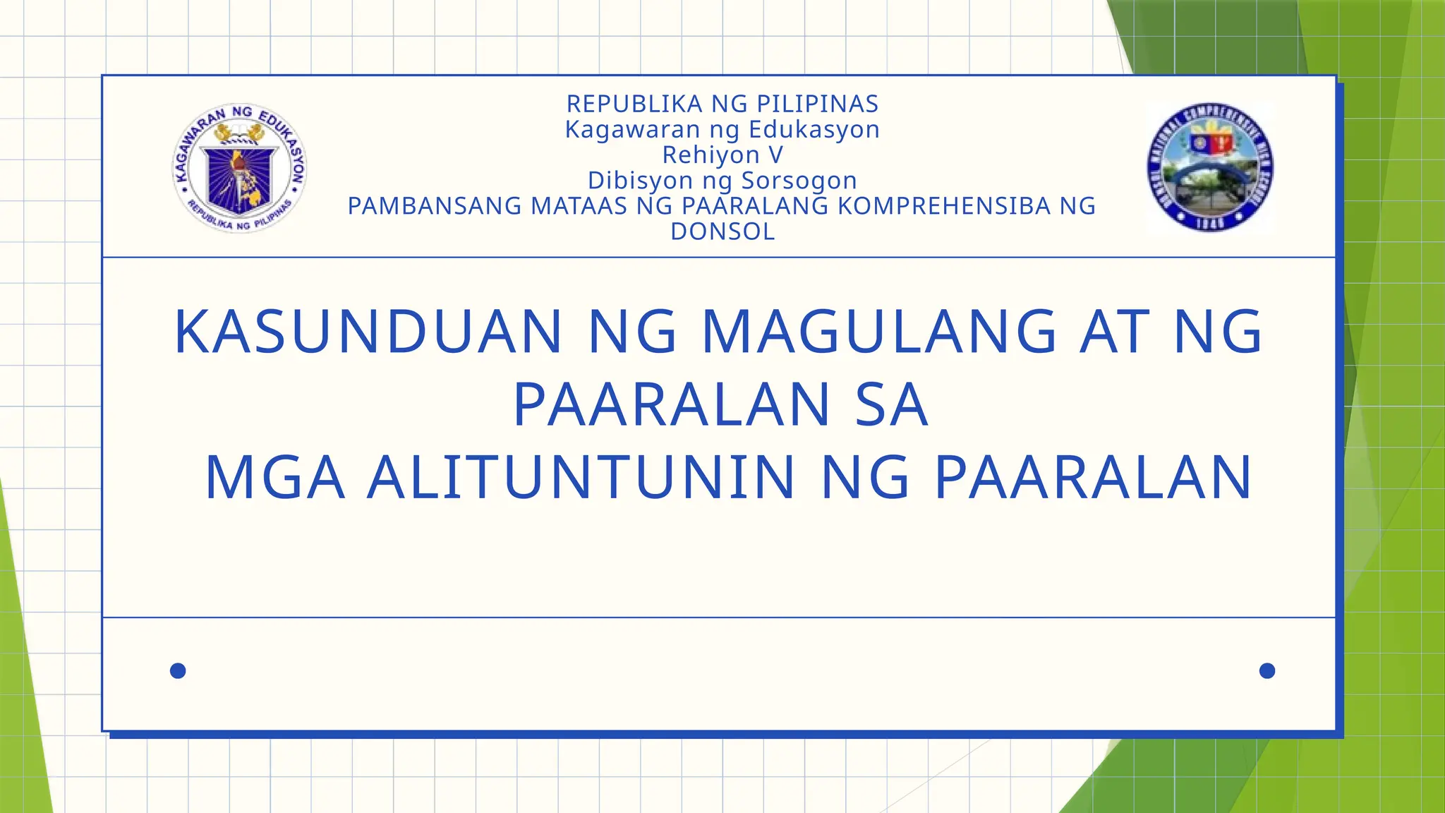 KASUNDUAN-NG-MAGULANG-AT-NG-PAARALAN-SA-MGA-ALITUNTUNIN-NG-PAARALAN-1.pptx