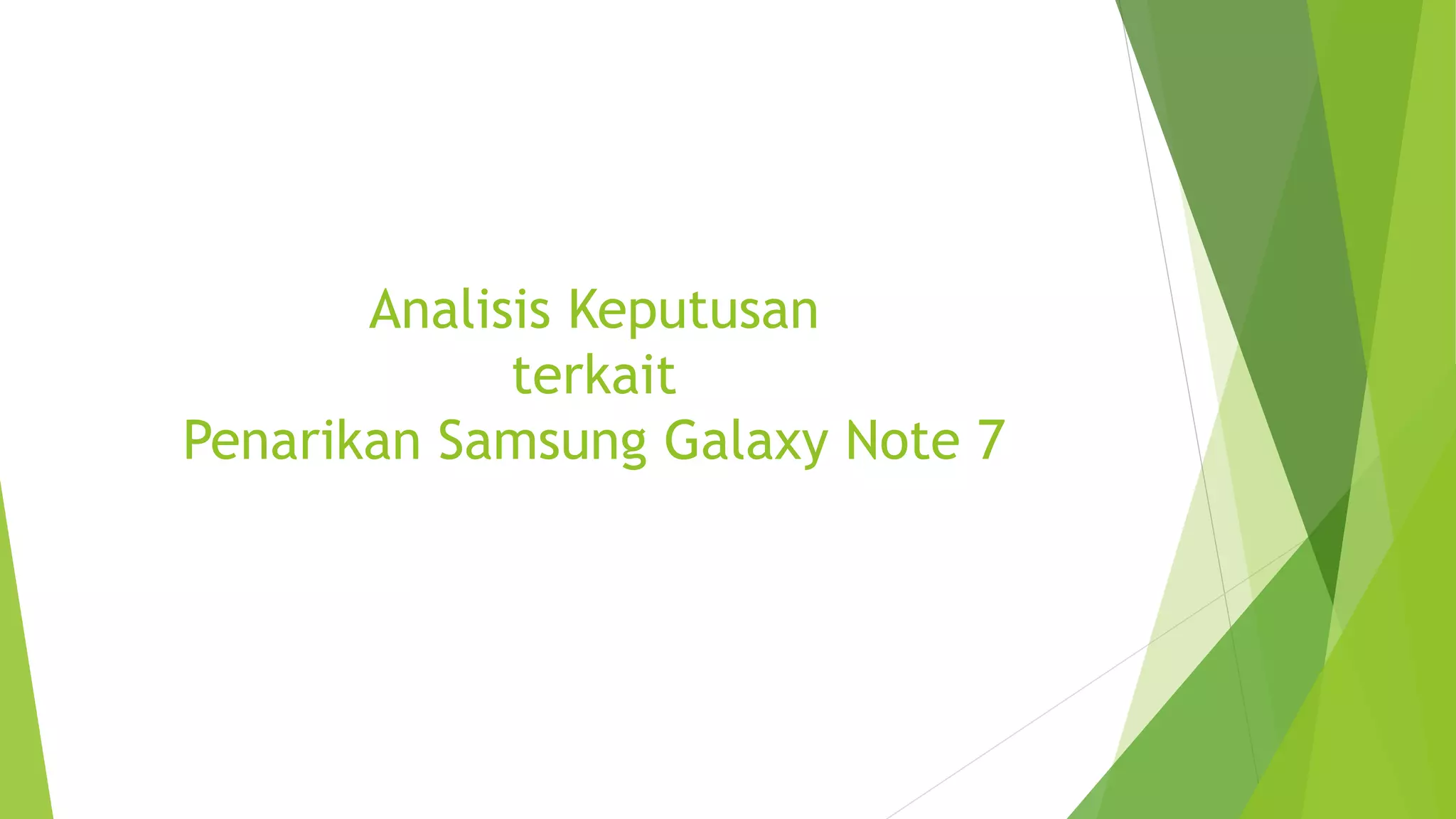 Kasus penarikan galaxy note 7 | PPT | Free Download