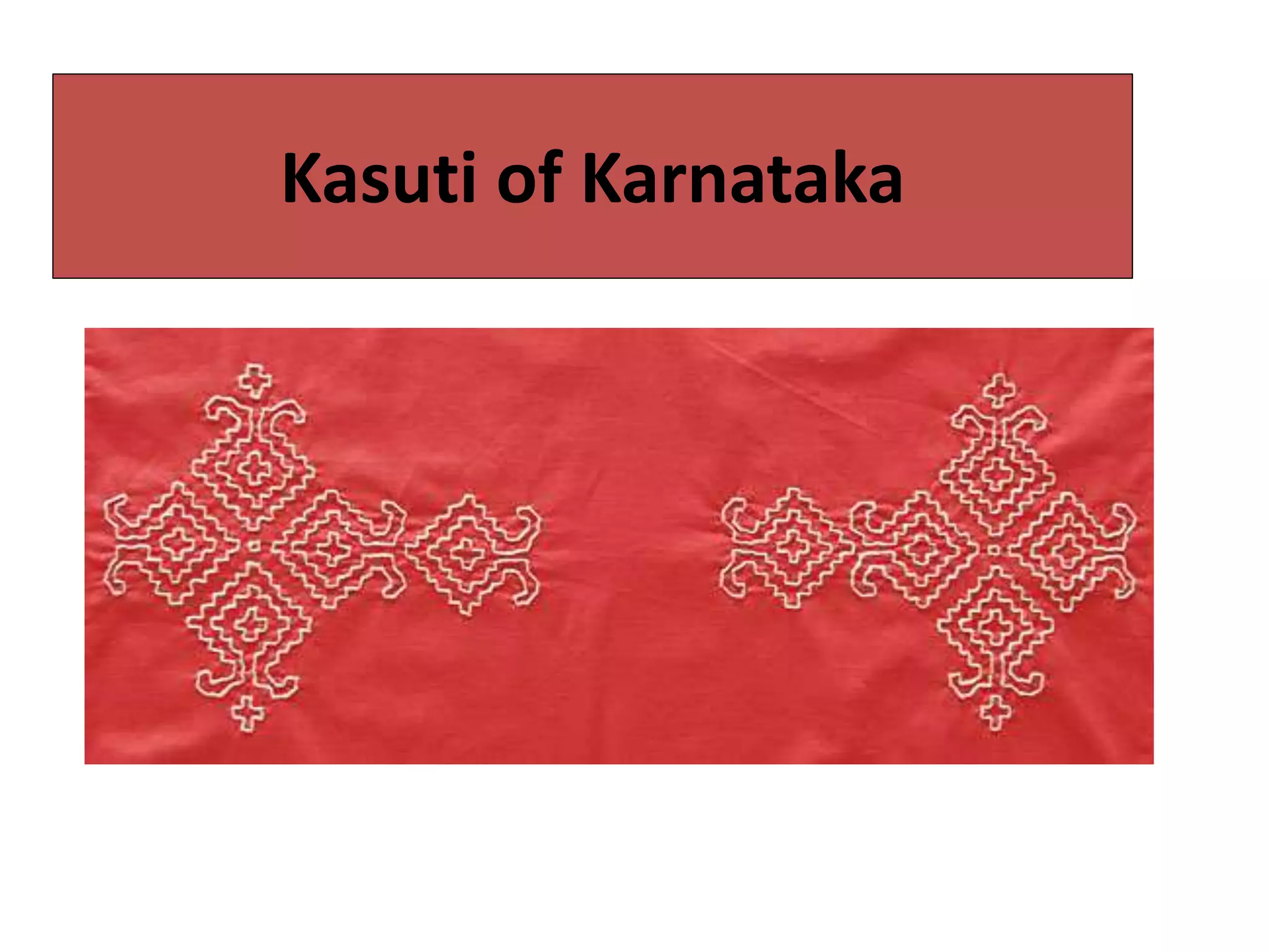 Kasuti of karnataka | PPTX