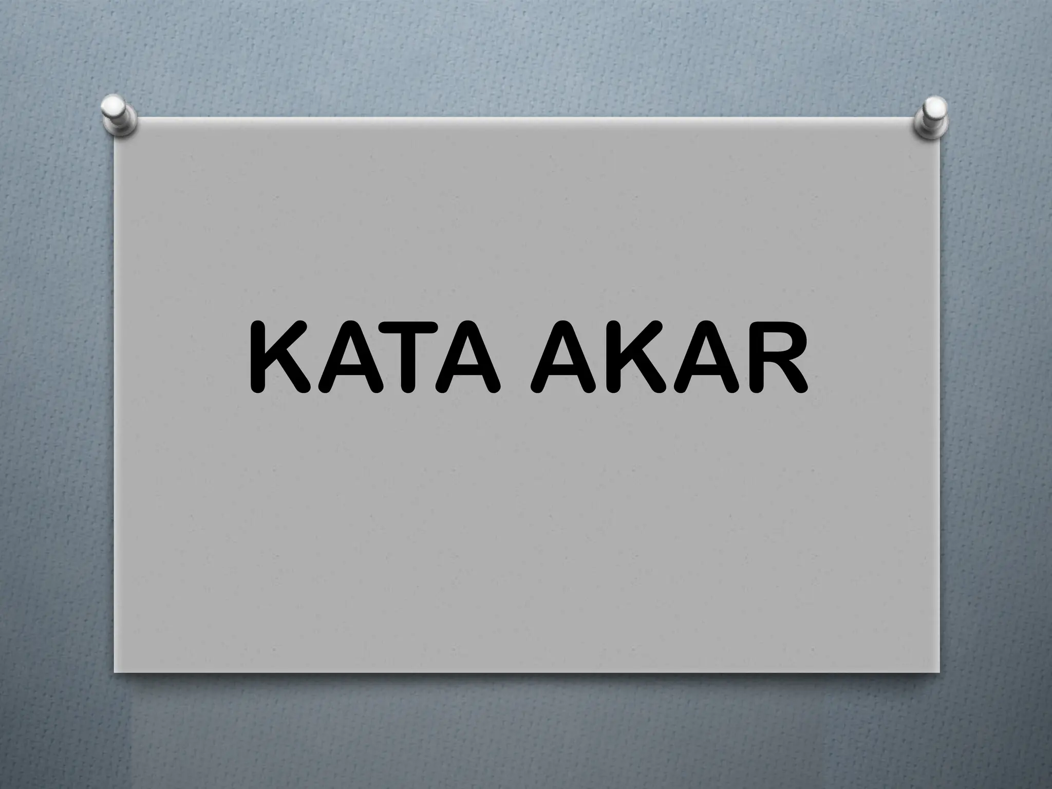 PEMBENTUKAN KATA -KATA-AKAR-KATA-DASAR.pptx