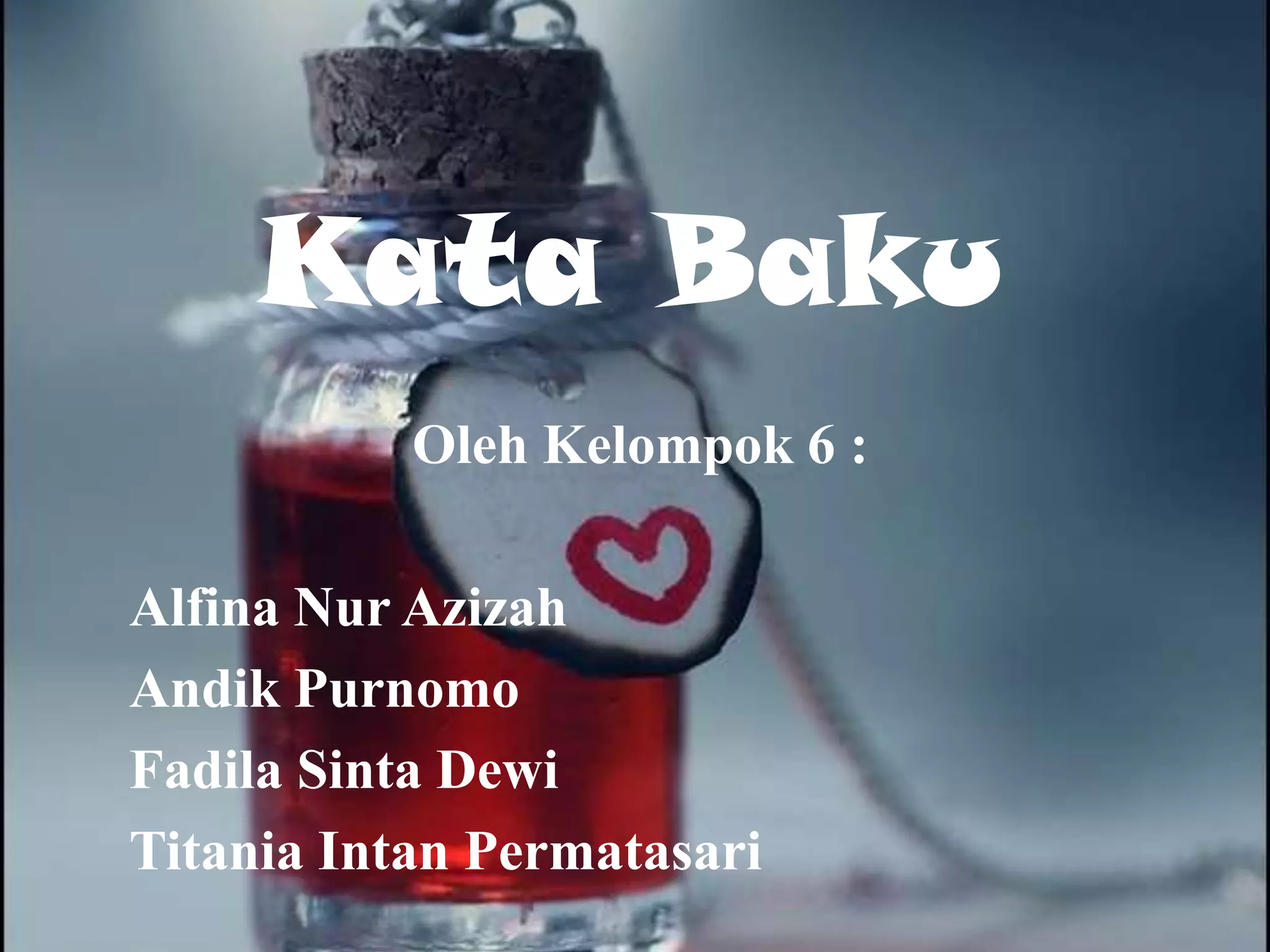 Kata Baku dan Kata Tidak Baku | PPTX