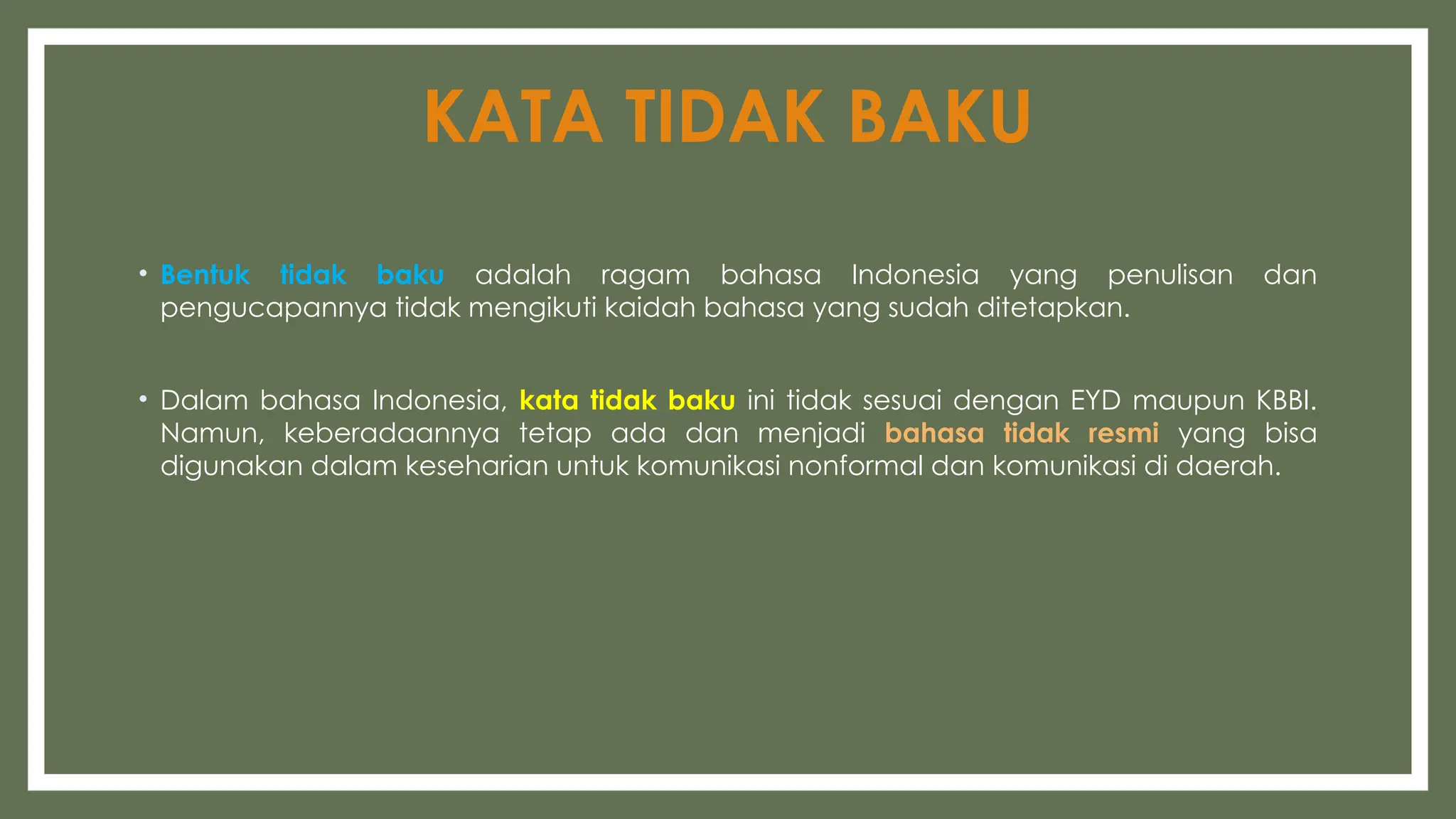 MATERI KATA BAKU DAN TIDAK BAKU UNTUK MAPEL BAHASA INDONESIA KELAS 7.pptx