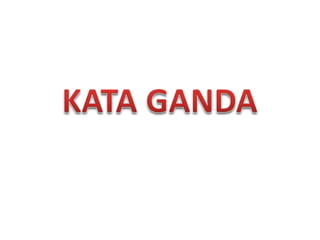 Kata ganda | PPT