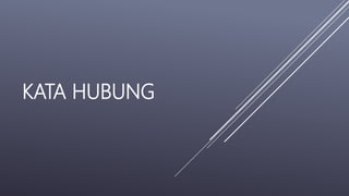 Kata hubung, kata kerja pasif.pptx