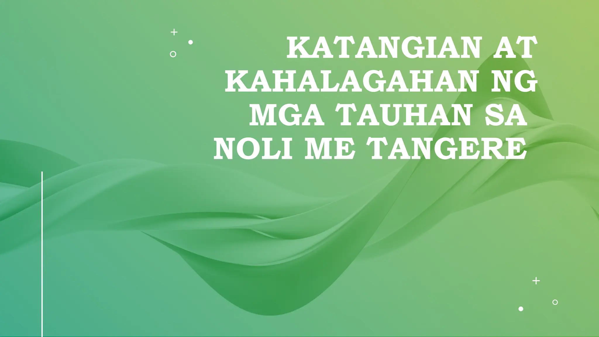 Katangian at Kahalagahan ng mga Tauhan sa.pptx
