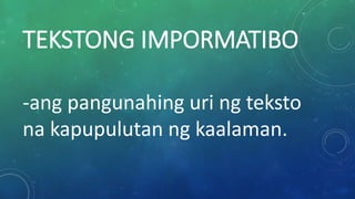 Katangian at kalikasan ng Iba’t ibang uri ng teksto.pptx
