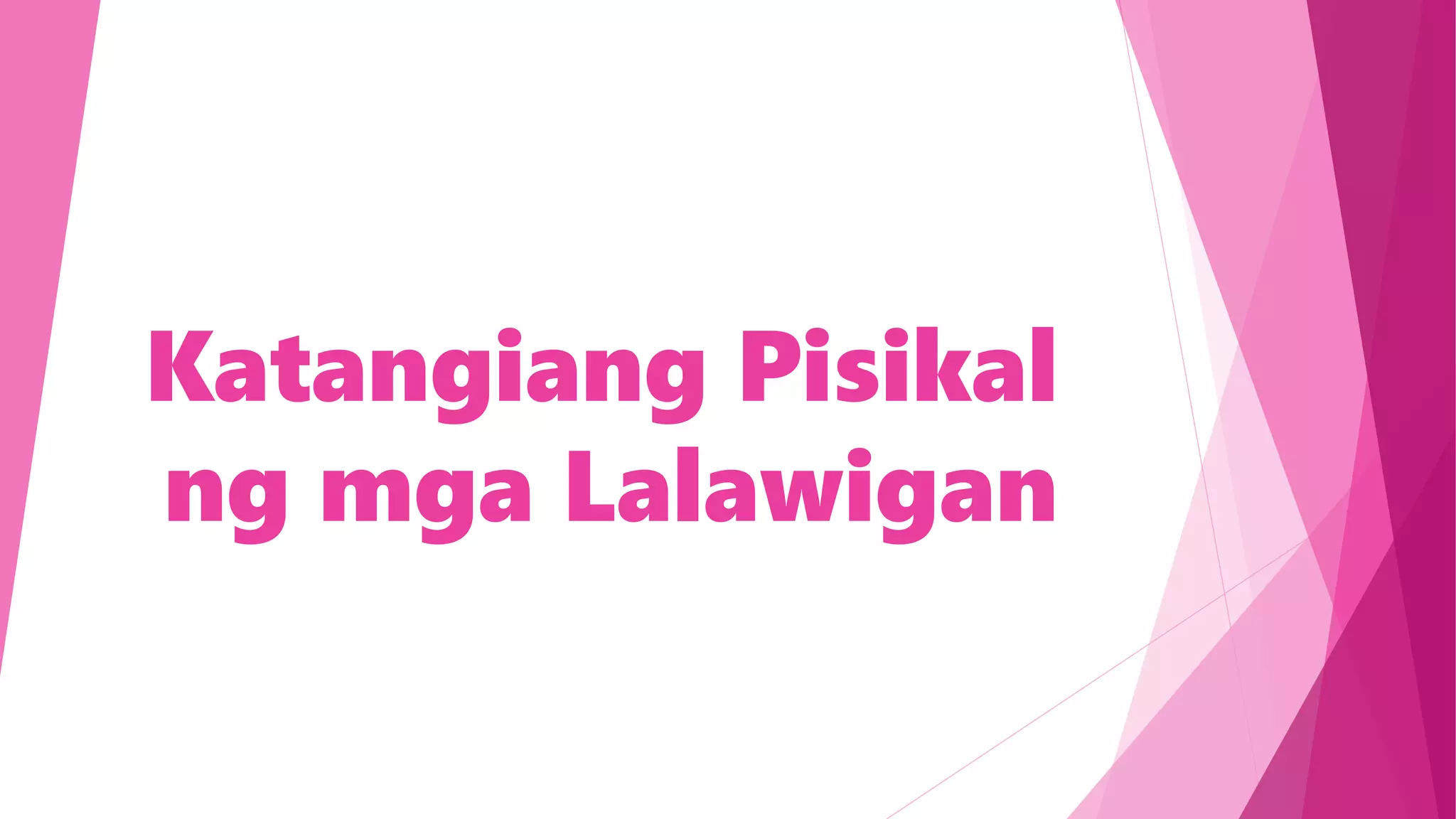 Katangiang Pisikal ng mga Lalawigan | PPTX