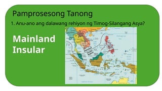 Katangiang Pisikal ng Timog-Silangang Asya.pptx