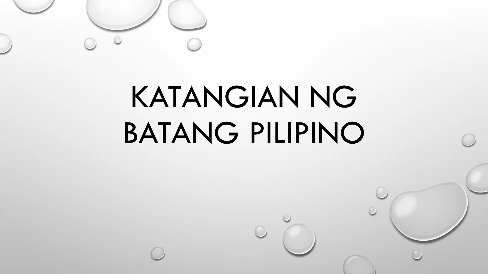 Katangian ng batang pilipino .pptx