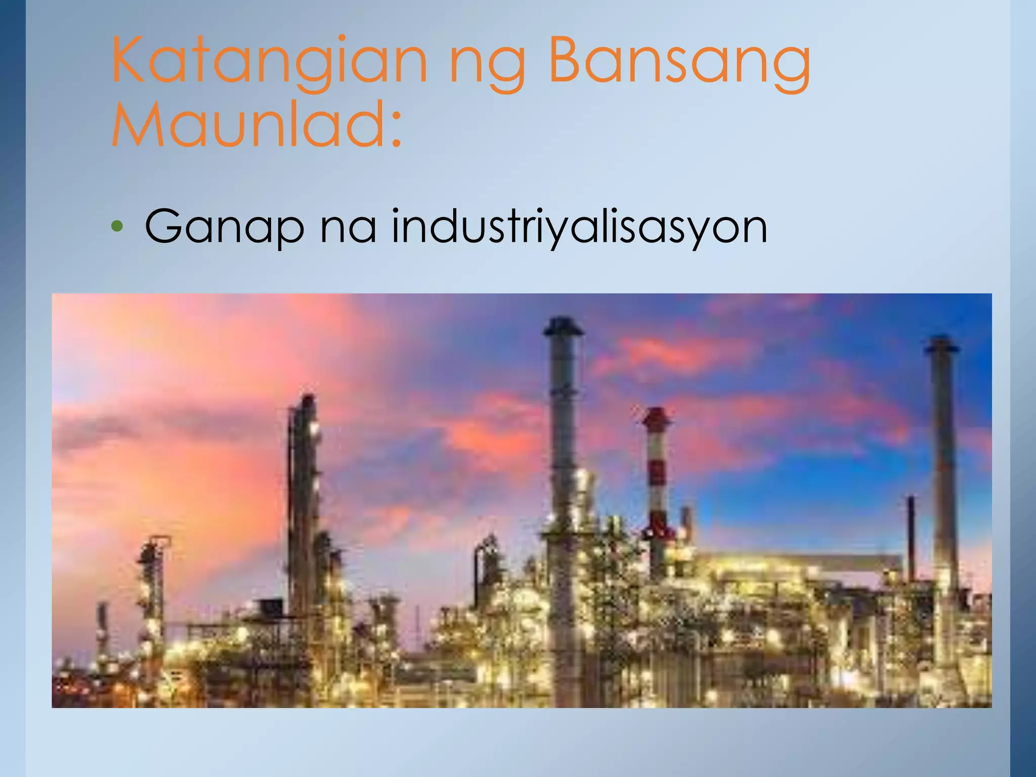 Katangian ng isang bansang maunlad | PPTX