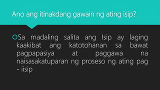 Katangian ng isip at kilos loob | PPTX