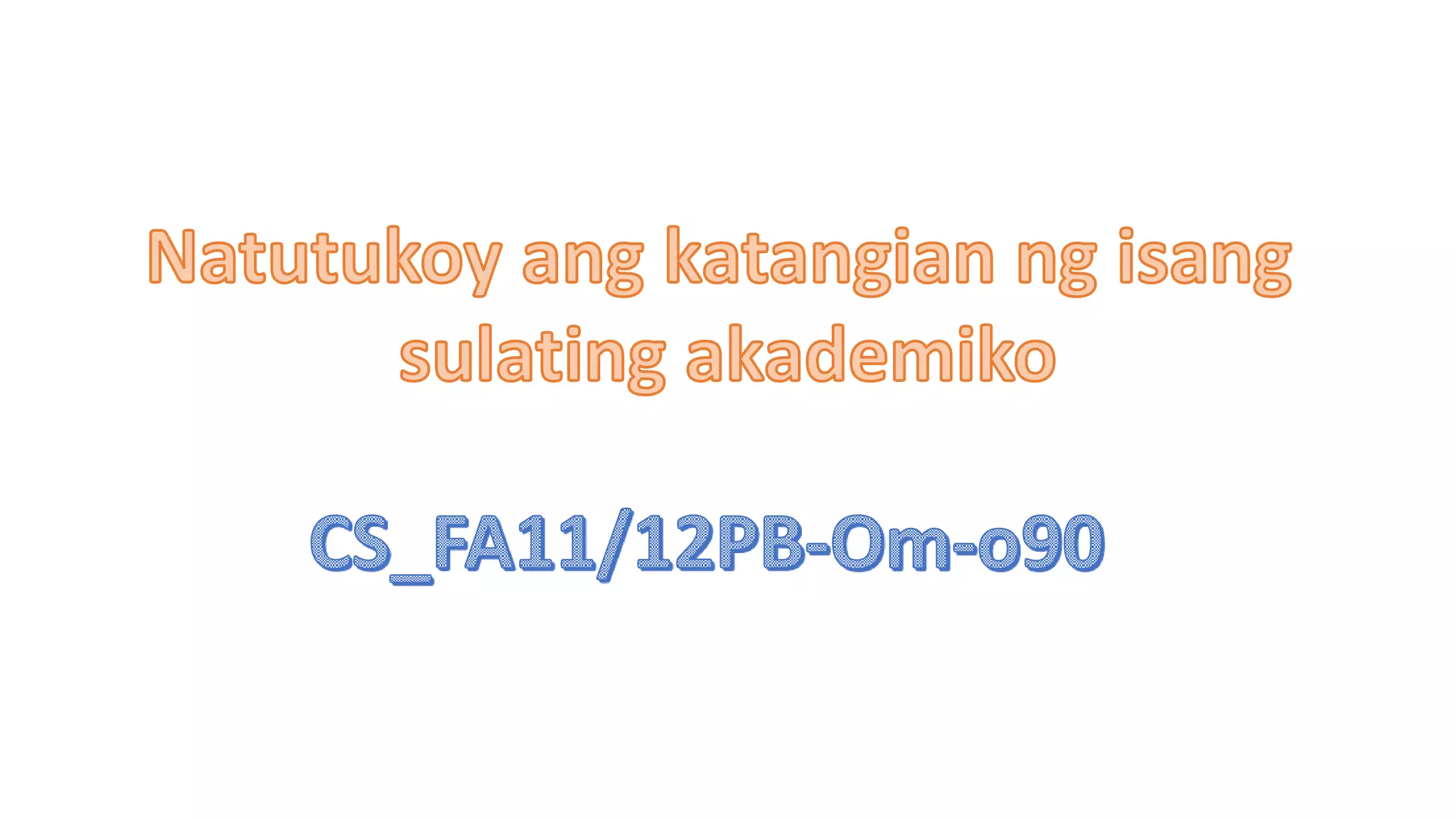 KATANGIAN NG SULATING AKADEMIKO.pptx