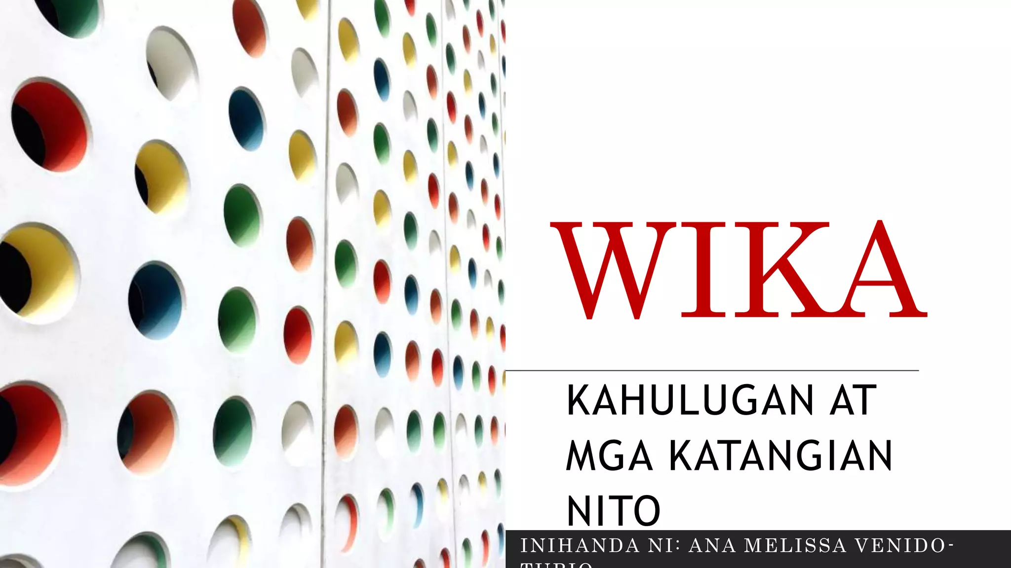 KATANGIAN NG WIKA-Q1 LESSON.pptx