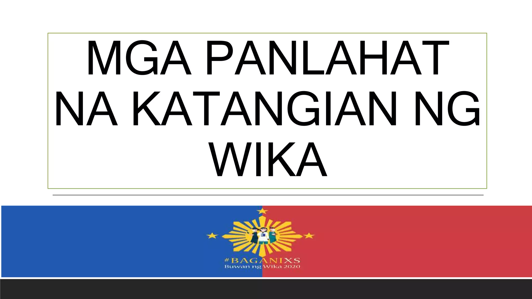KATANGIAN NG WIKA-Q1 LESSON.pptx