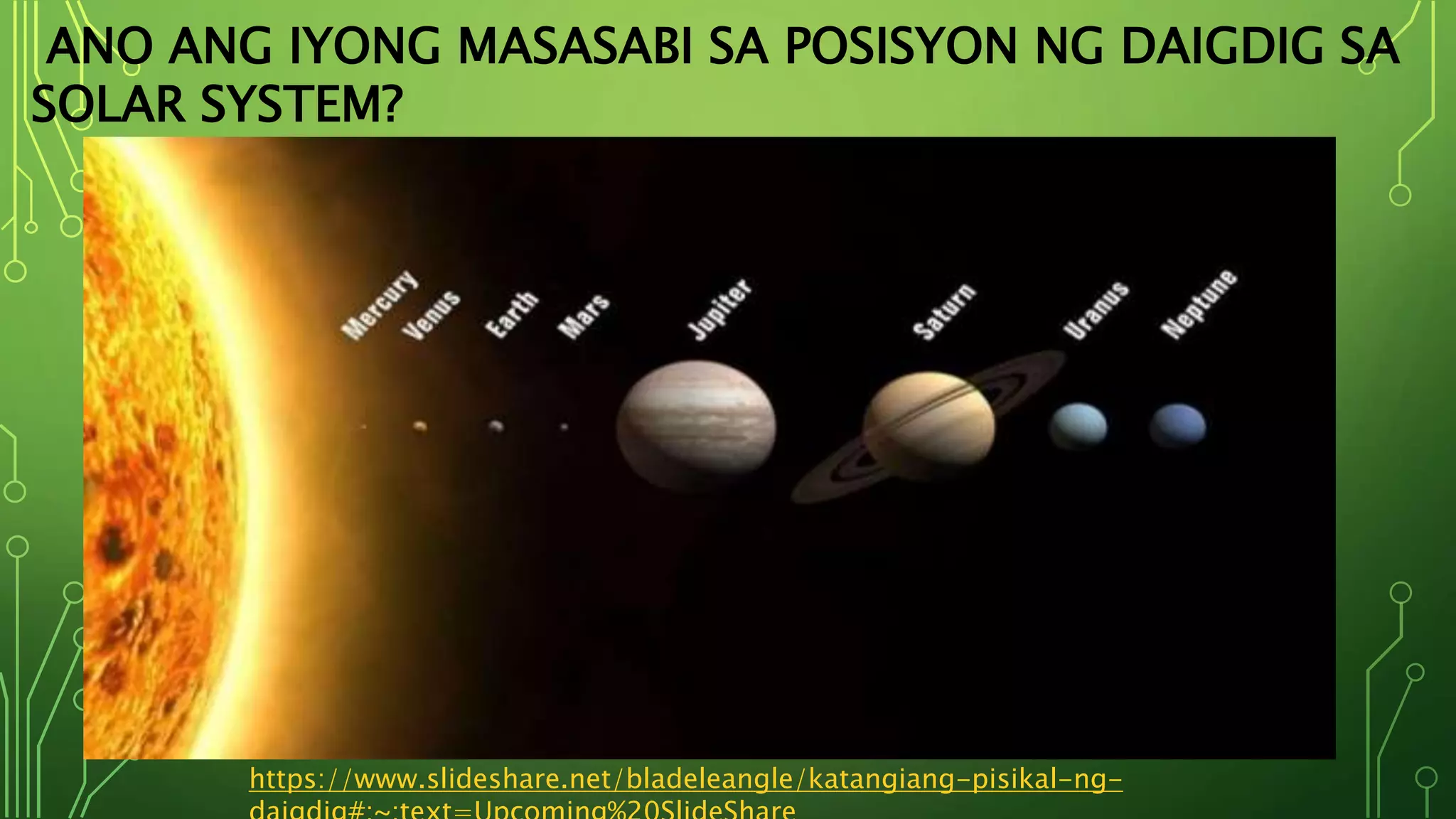 MELC PIVOT 4A Grade 8 Katangian pisikal ng Daigdig | PPTX