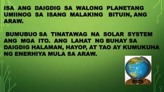 MELC PIVOT 4A Grade 8 Katangian pisikal ng Daigdig | PPTX