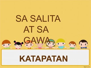 katapatan-180525105739 fdytrgFBGHJK(2).ppt