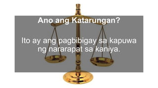Edukasyon sa Pagpapakatao-9 Katarungang Panlipunan.pptx