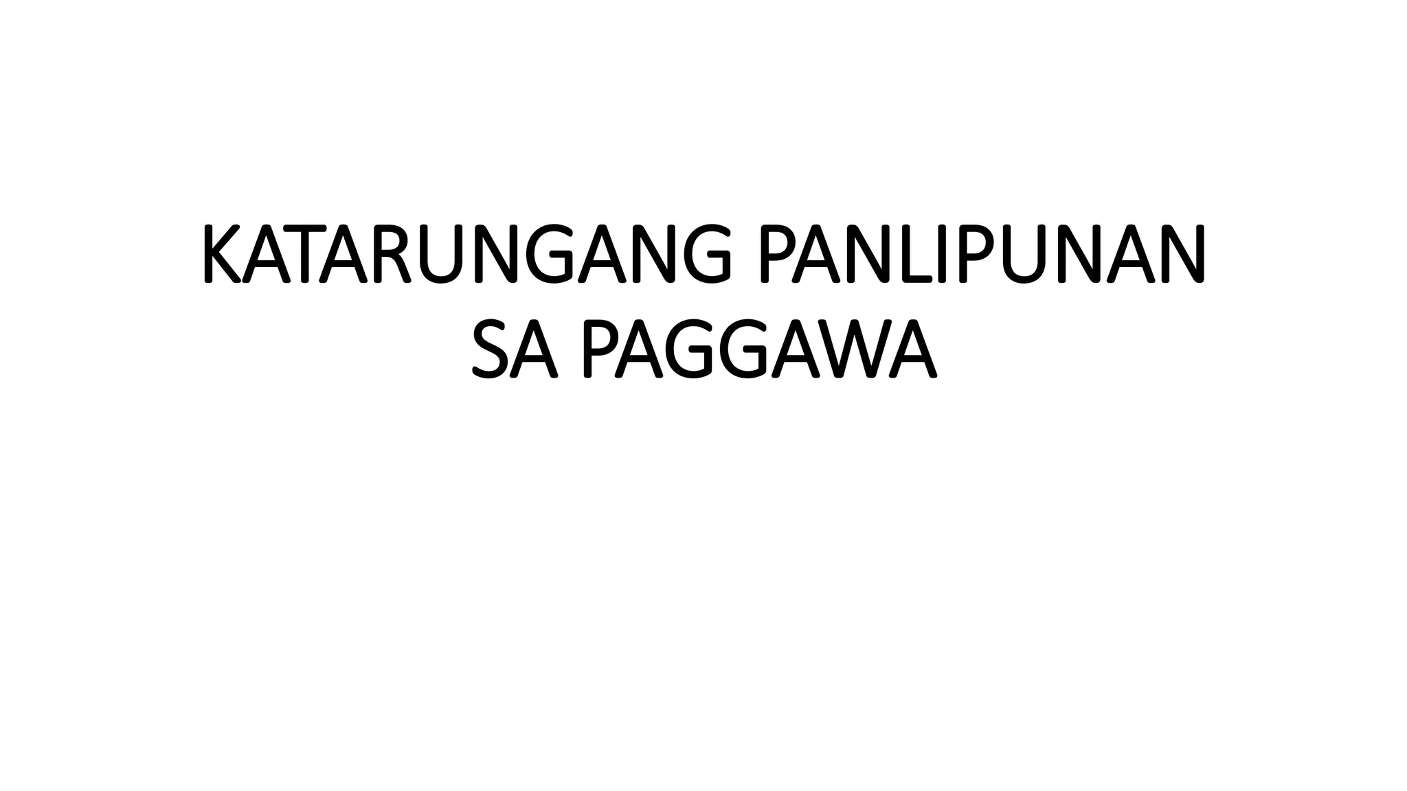 KATARUNGANG PANLIPUNAN SA PAGGAWA.pptx