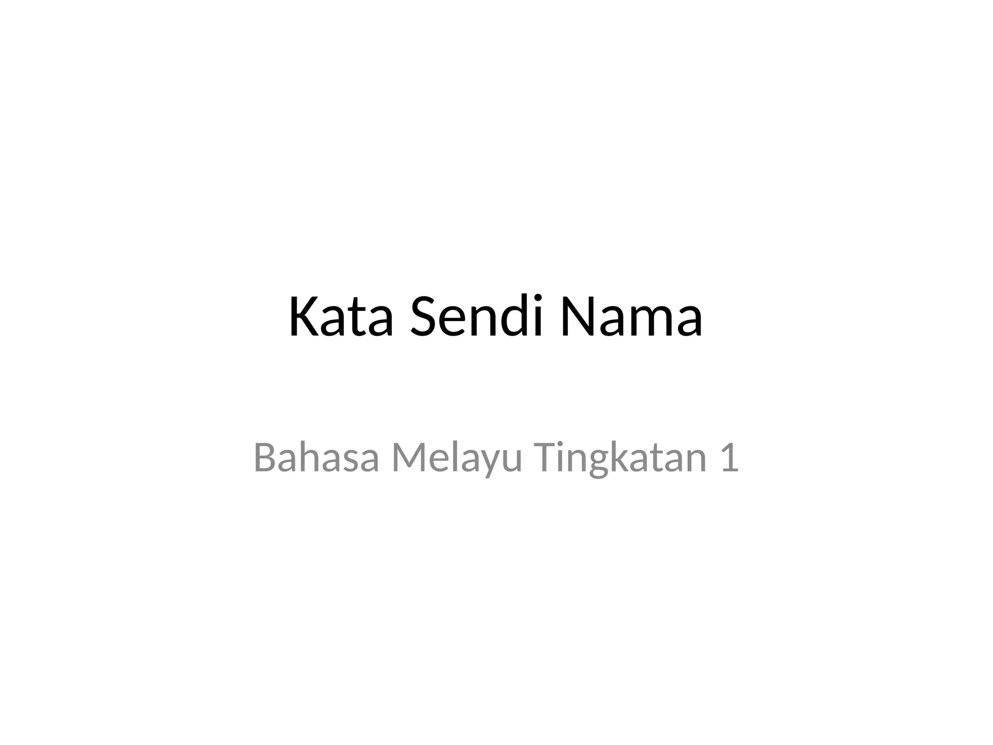 Kata_Sendi_Nama_Tingkatan_1_Updated.pptx