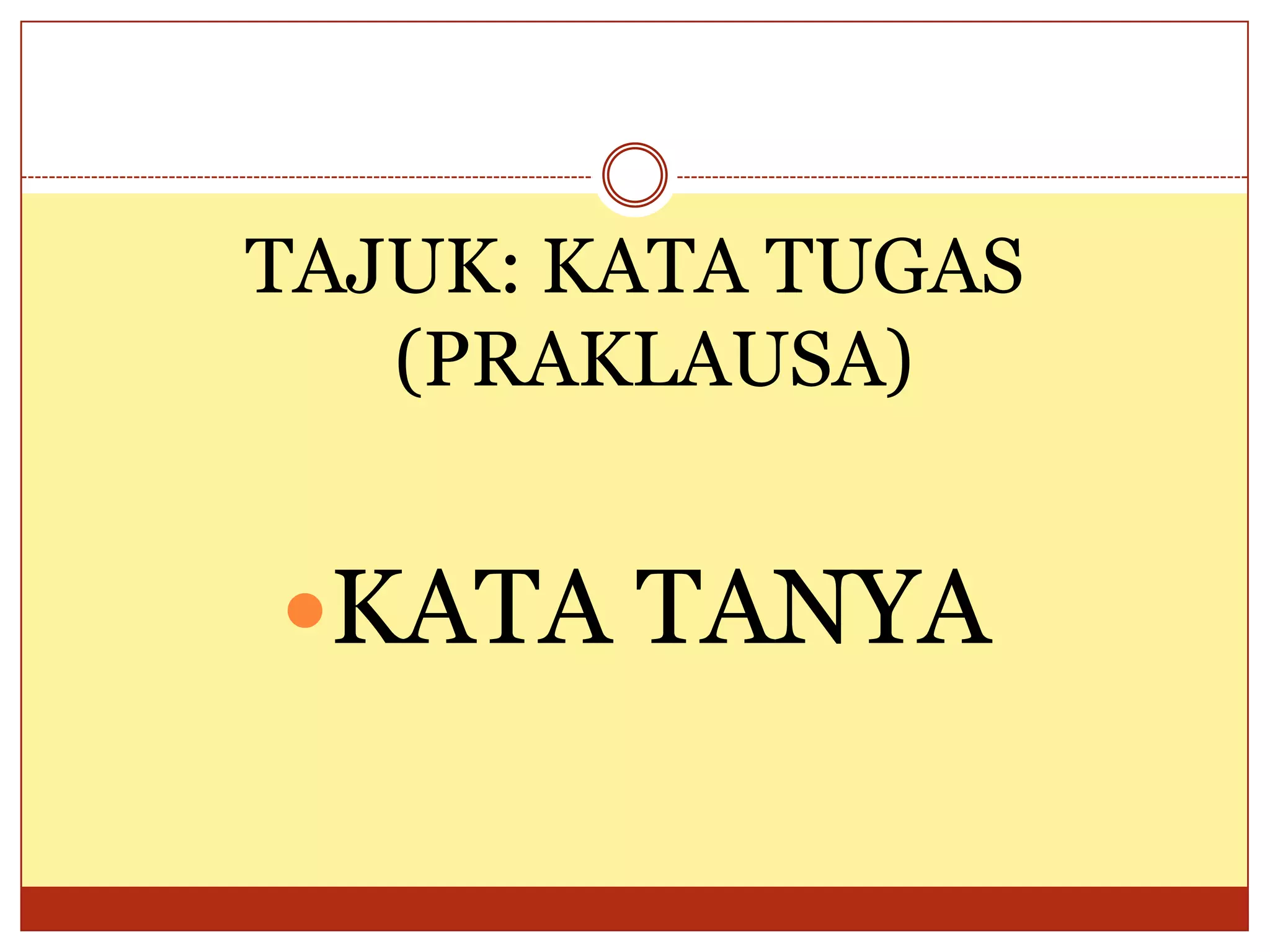 Kata Tanya Ppt Copy | PPTX